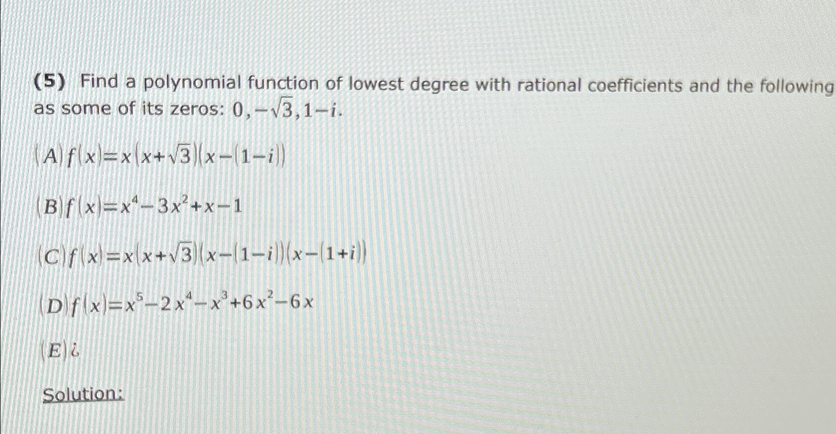 (5) ﻿Find a polynomial function of lowest degree with | Chegg.com