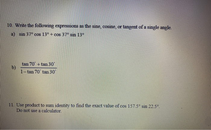 Solved 10. Write the following expressions as the sine, | Chegg.com