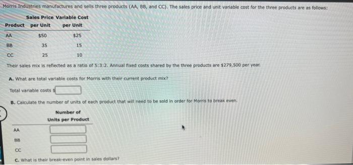 Solved Their sales mix is refiected as a ratio of 5:3:2. | Chegg.com