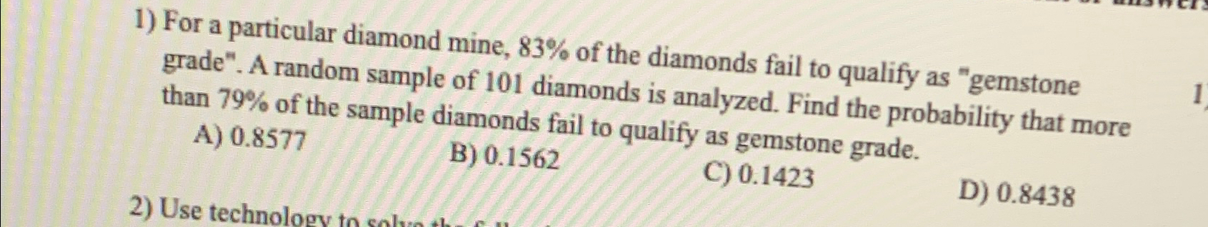 Solved For a particular diamond mine, 83% ﻿of the diamonds | Chegg.com