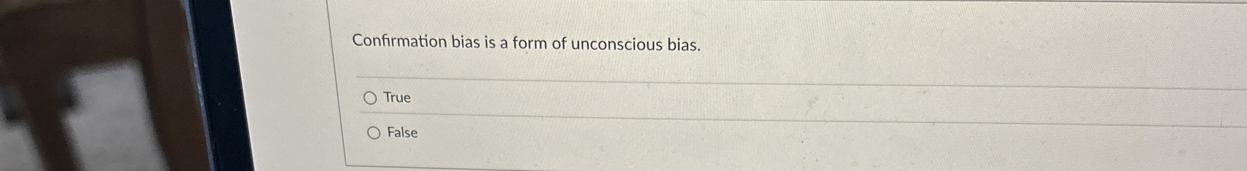 Solved Confirmation bias is a form of unconscious | Chegg.com