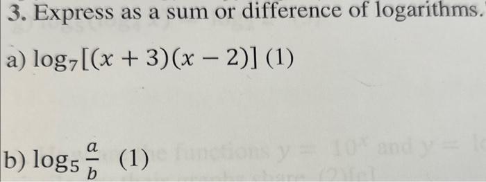 Solved 3. Express as a sum or difference of logarithms. a) | Chegg.com