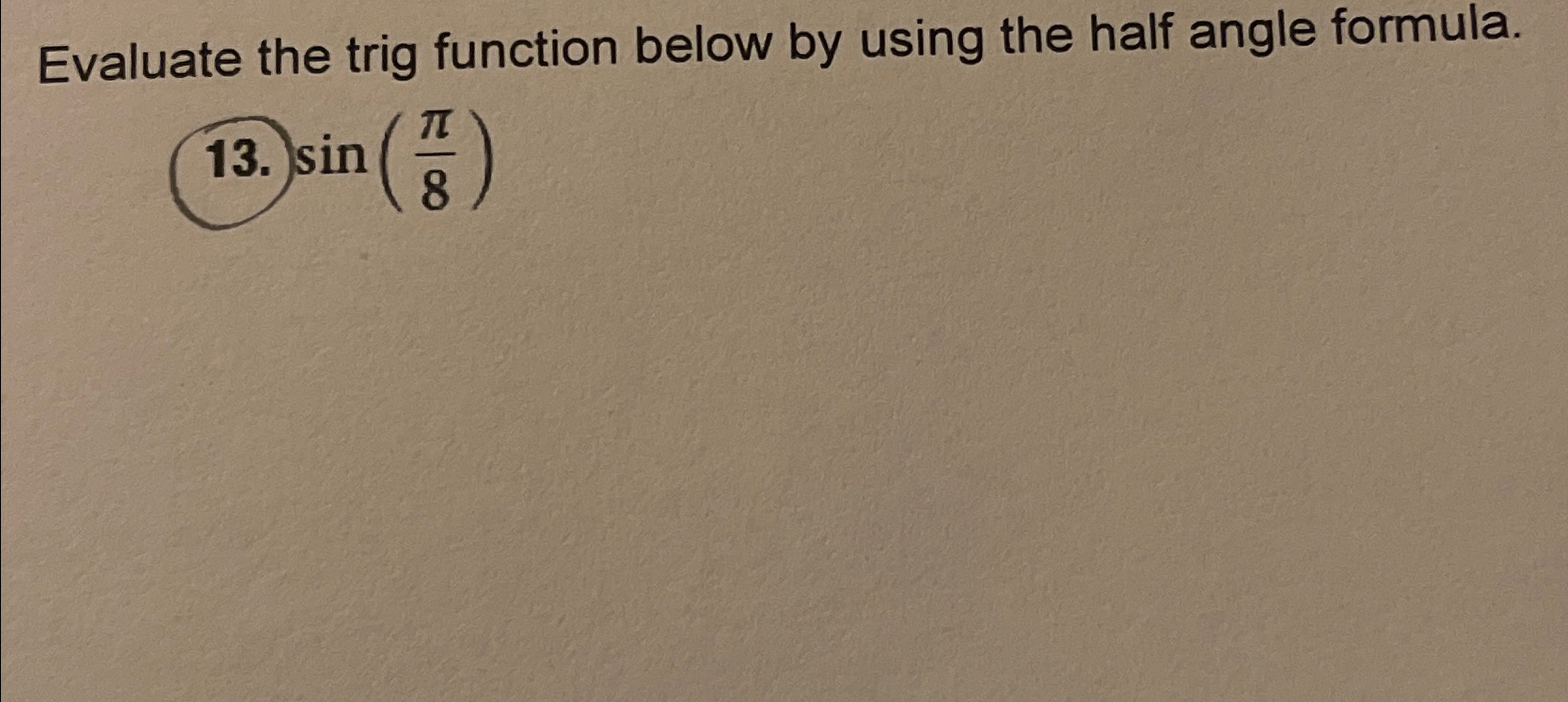 Solved Evaluate the trig function below by using the half | Chegg.com