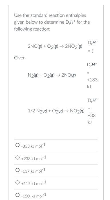 Solved Use the standard reaction enthalpies given below to | Chegg.com