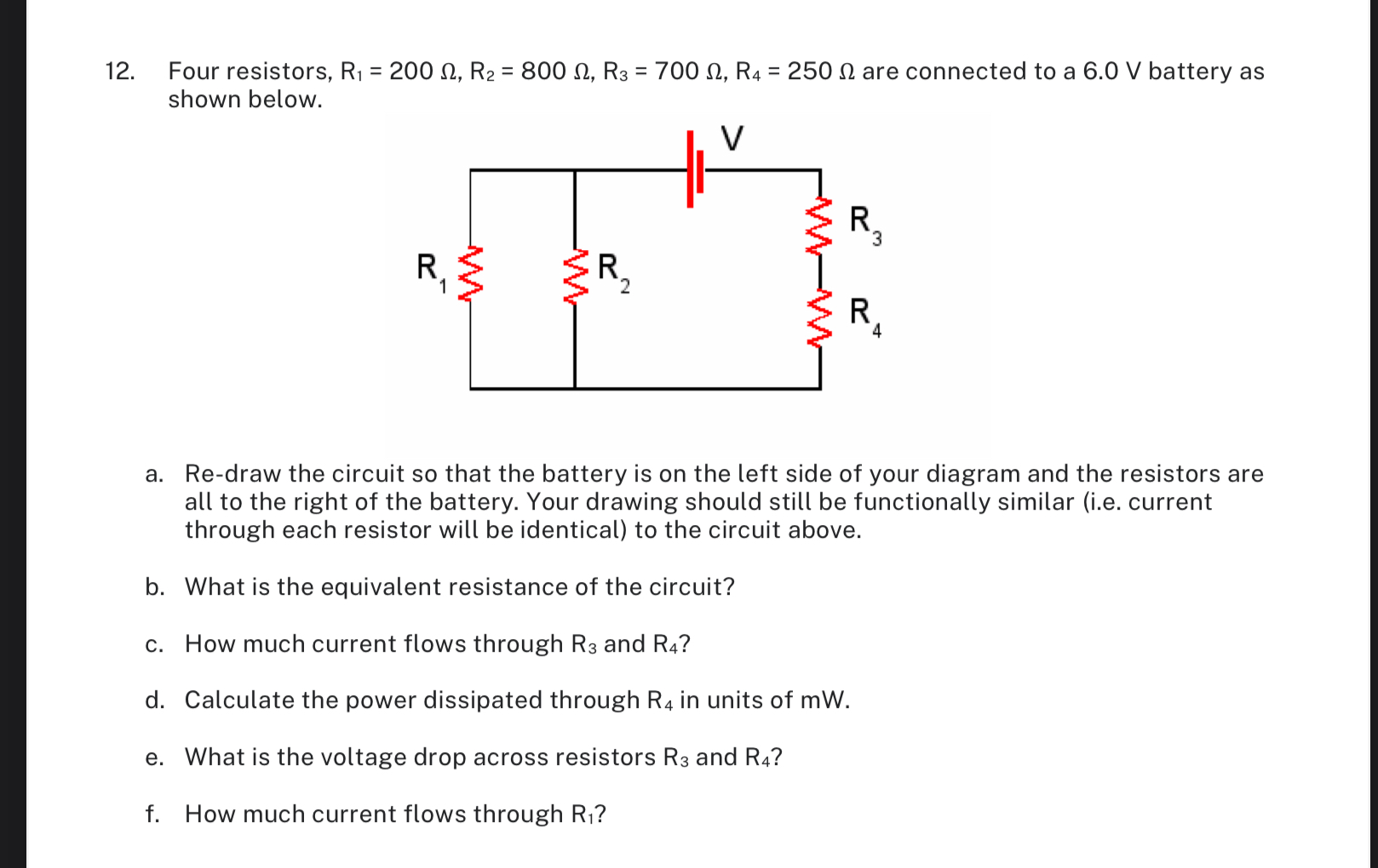 Solved Four resistors, R1=200Ω,R2=800Ω,R3=700Ω,R4=250Ω ﻿are | Chegg.com
