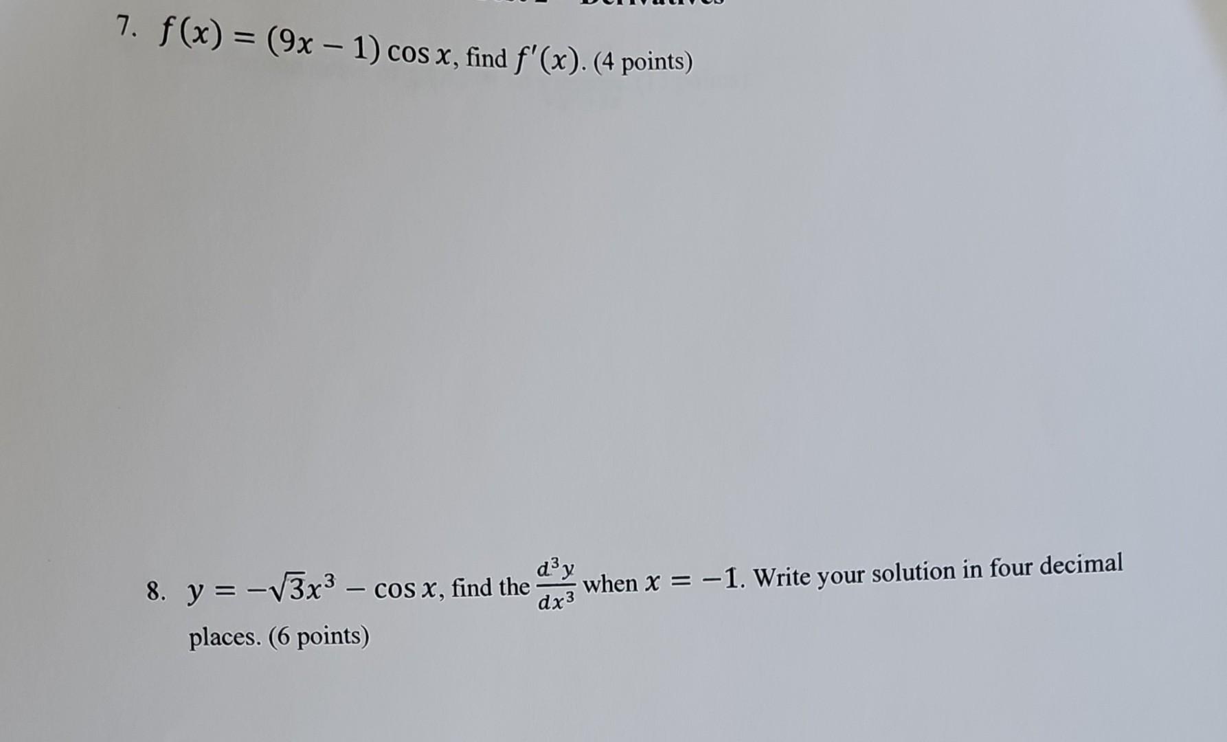 Solved f(x)=(9x−1)cosx, find f′(x).(4 points ) 8. | Chegg.com