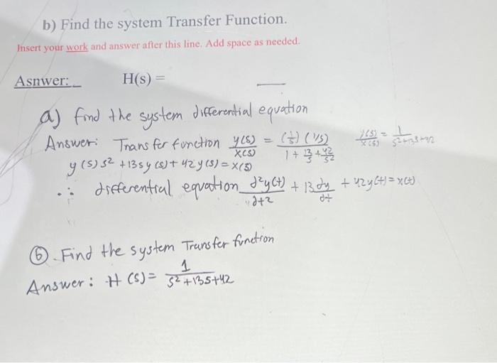 b) Find the system Transfer Function. Insert your | Chegg.com