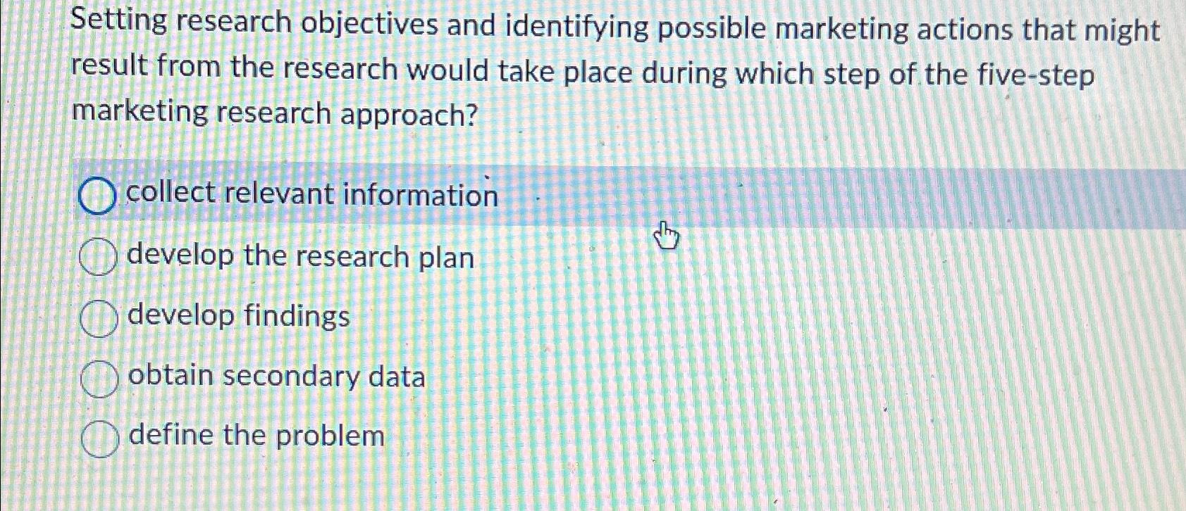 Solved Setting research objectives and identifying possible | Chegg.com