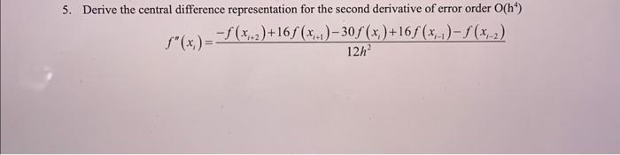 Solved 5. Derive the central difference representation for | Chegg.com