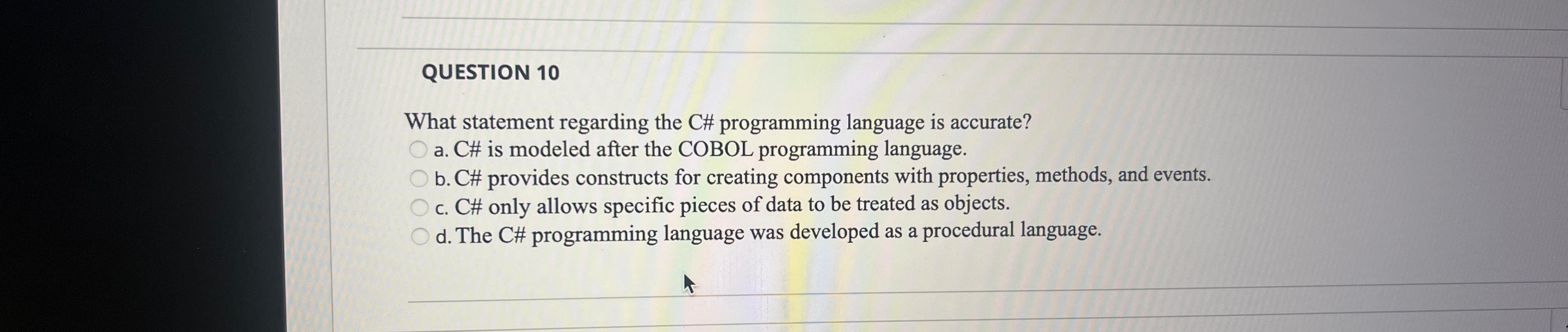 Solved QUESTION 10What statement regarding the C ﻿# | Chegg.com