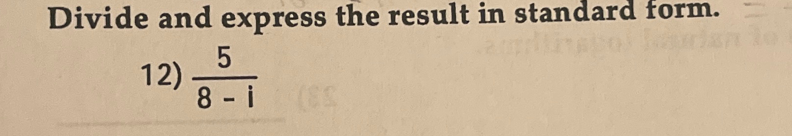 Solved Divide and express the result in standard form.58-i | Chegg.com