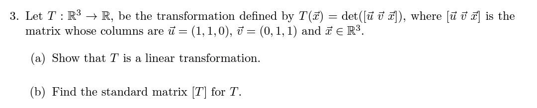 Solved 3. Let T:R3→R, be the transformation defined by | Chegg.com