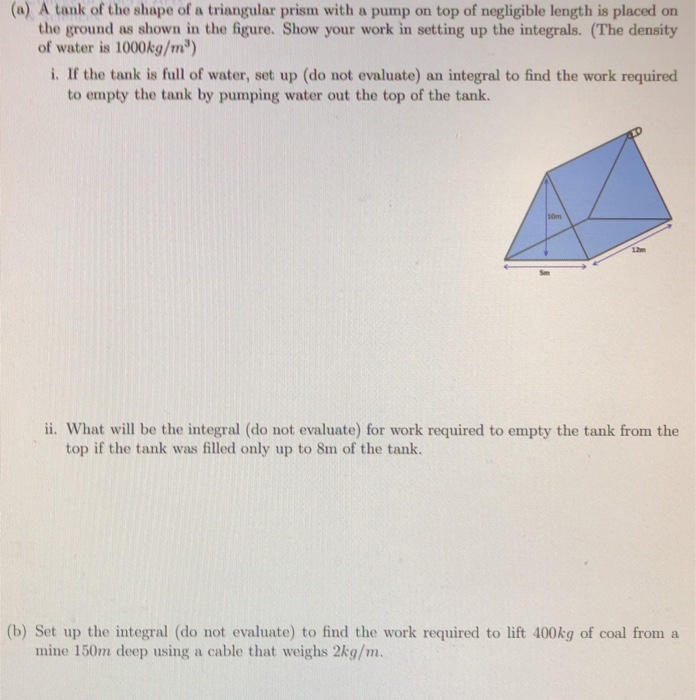 Solved (a) A tank of the shape of a triangular prism with a | Chegg.com