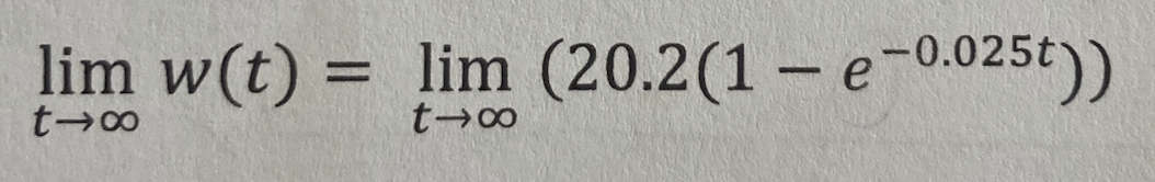 Solved limt→∞w(t)=limt→∞(20.2(1-e-0.025t)) ﻿ Determine and | Chegg.com