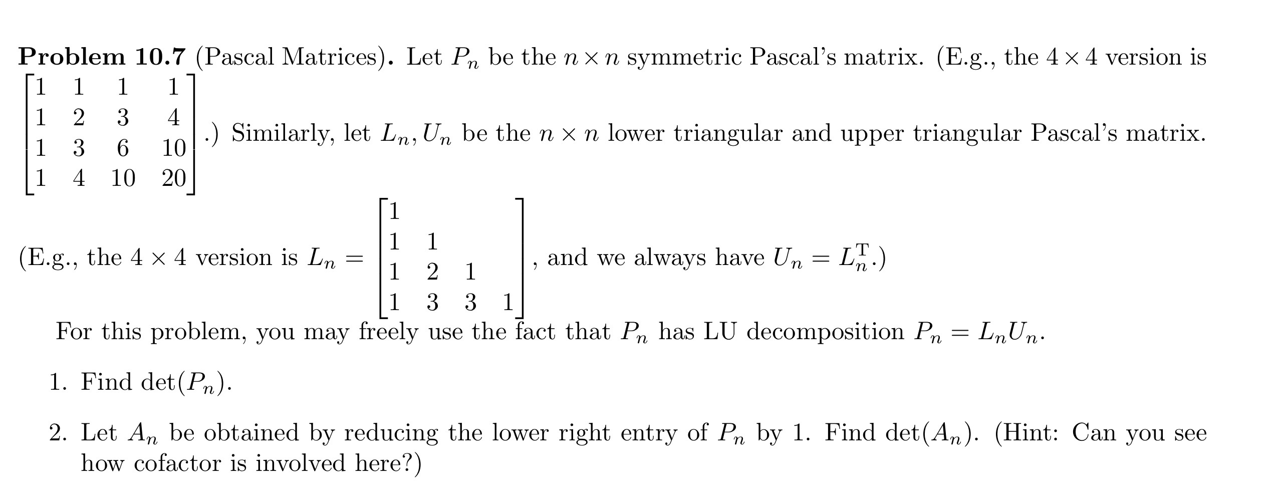 Solved Problem 10.7 (Pascal Matrices). ﻿Let Pn ﻿be the n×n | Chegg.com