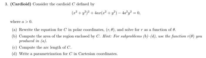 Solved 3. (Cardioid) Consider the cardioid C defined by | Chegg.com