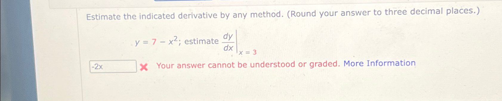 Solved Estimate the indicated derivative by any method. | Chegg.com