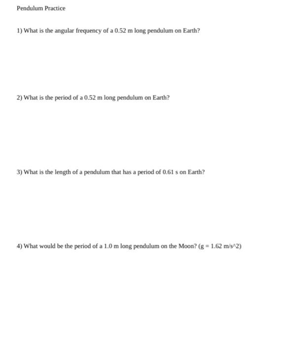 Solved Pendulum Practice 1) What is the angular frequency of | Chegg.com