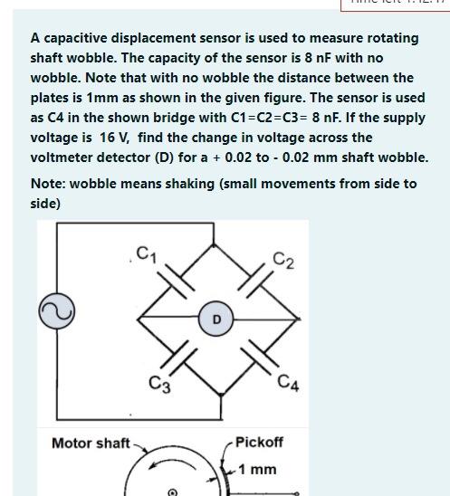 Solved A capacitive displacement sensor is used to measure | Chegg.com