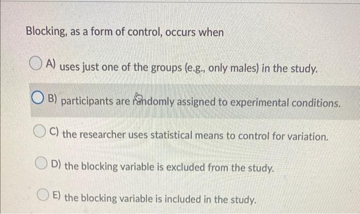 Solved Blocking, as a form of control, occurs when O A) uses | Chegg.com