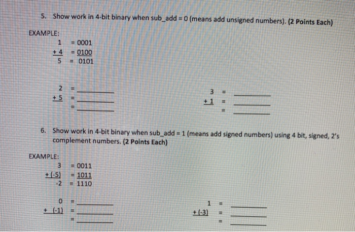 Solved 5. Show work in 4-bit binary when sub_add = 0 (means | Chegg.com