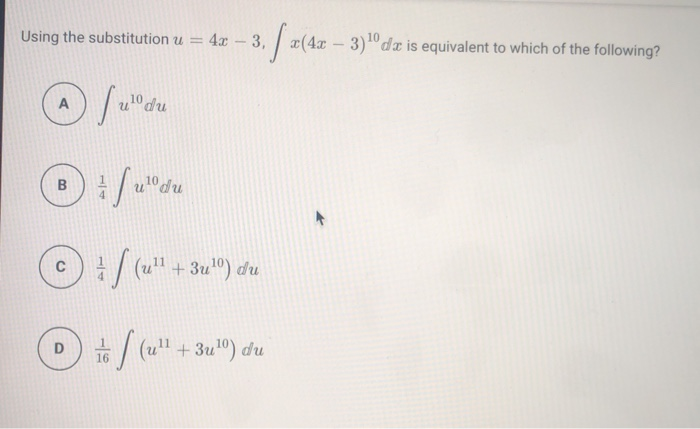 Solved Using the substitution tion u=4x-3, int x(4x-3)^ 10 t | Chegg.com