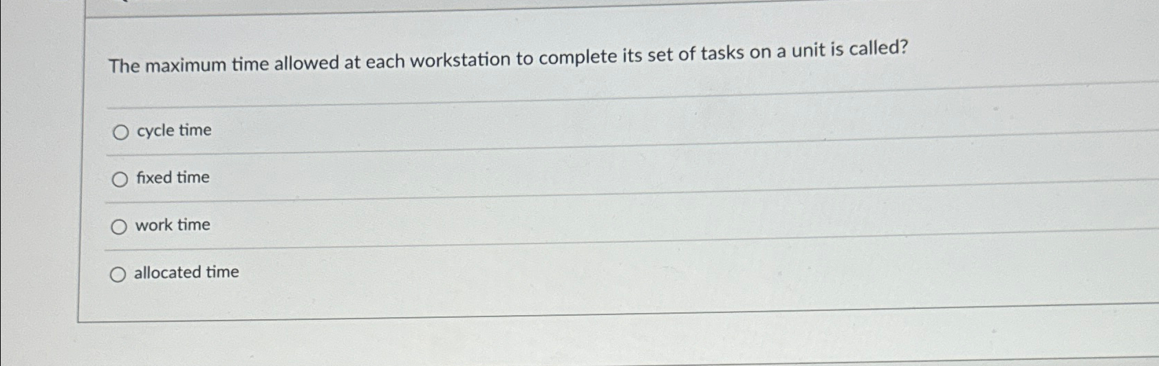 Solved The maximum time allowed at each workstation to | Chegg.com
