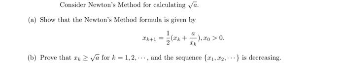 Solved Consider Newton's Method for calculating a. (a) Show | Chegg.com