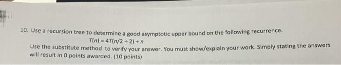 Solved 10. Use a recursion tree to determine a good | Chegg.com