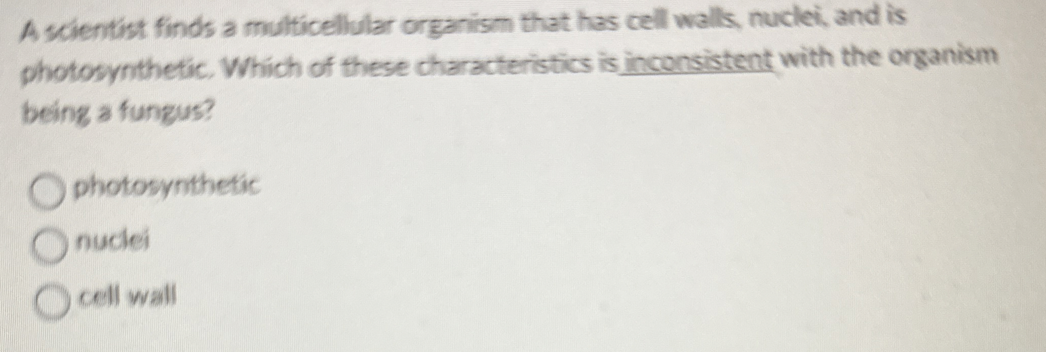 Solved A scientist finds a multicellular organism that has | Chegg.com