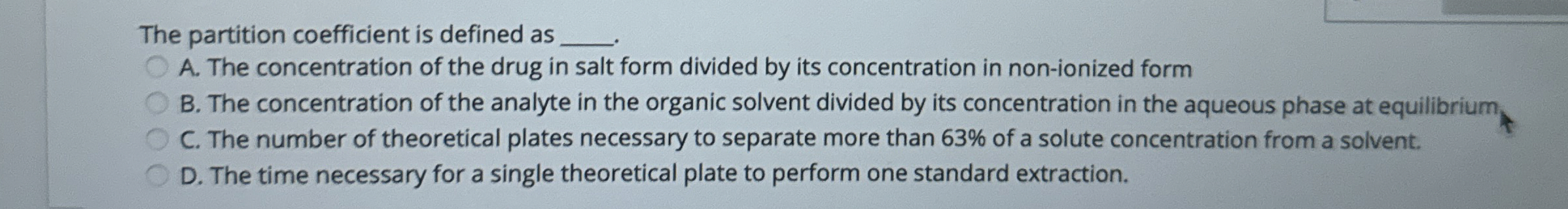 Solved The partition coefficient is defined asA. ﻿The | Chegg.com