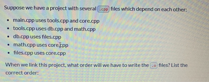 Solved Suppose we have a project with several .cpp files | Chegg.com