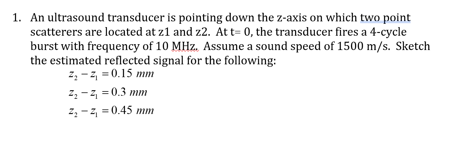 An ultrasound transducer is pointing down the z-axis | Chegg.com