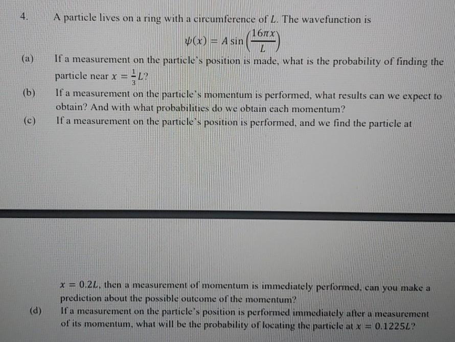 Solved 4. () (a) A particle lives on a ring with a | Chegg.com
