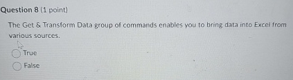 Solved Question 8 (1 ﻿point)The Get & Transform Data group | Chegg.com