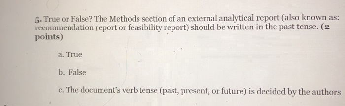 Solved 5. True or False? The Methods section of an external | Chegg.com