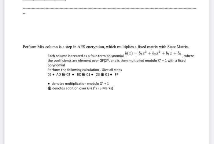 Perform Mix column is a step in AES encryption, which | Chegg.com