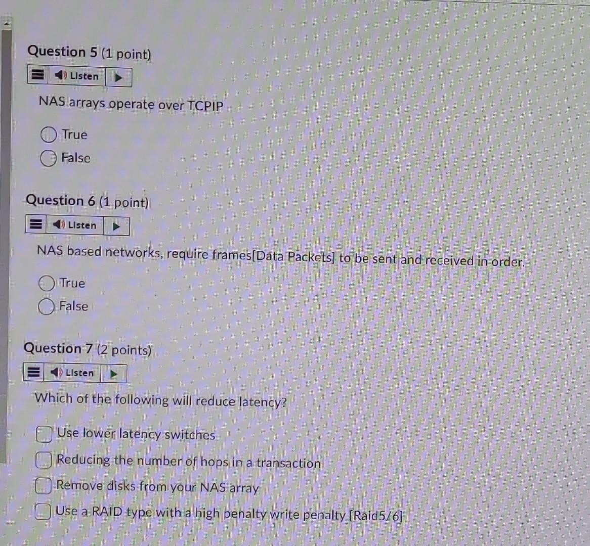 Solved NAS arrays operate over TCPIP True False Question 6 | Chegg.com