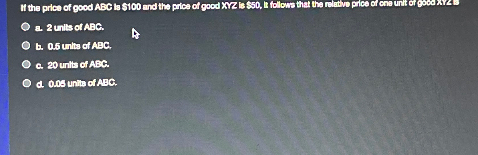 Solved If the price of good ABC is $100 ﻿and the price of | Chegg.com