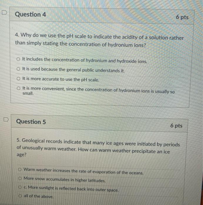 Solved D Question 4 6 pts 4. Why do we use the pH scale to | Chegg.com Solved D Question 4 6 pts 4. Why do we use the pH scale to | Chegg.com