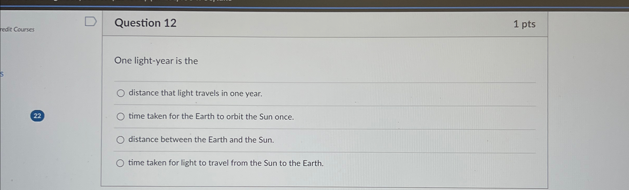 Solved Question 121 ﻿ptsOne light-year is thedistance that | Chegg.com