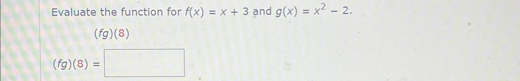 Solved Evaluate the function for f(x)=x+3 ﻿and | Chegg.com
