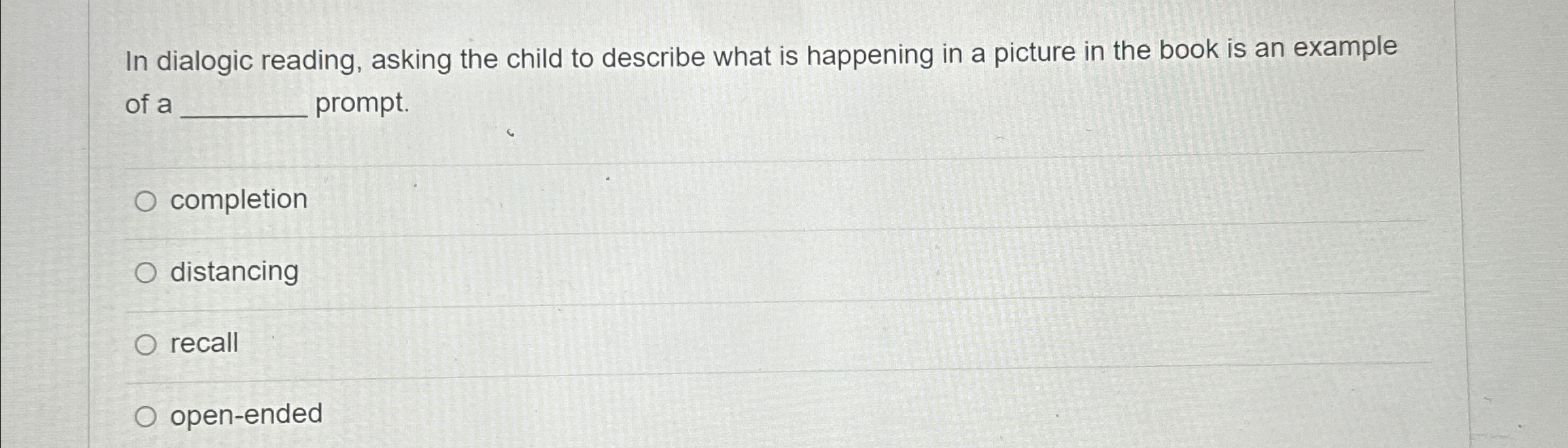 Solved In dialogic reading, asking the child to describe | Chegg.com