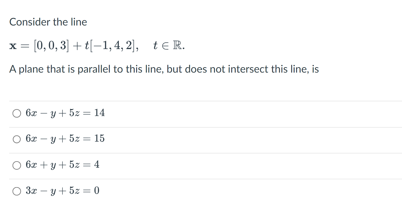 Solved Consider the linex=[0,0,3]+t[-1,4,2],tinR. A plane | Chegg.com