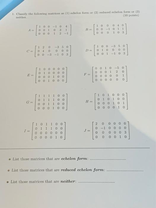 Solved 1. Classify the following matricos (1) echelon form | Chegg.com