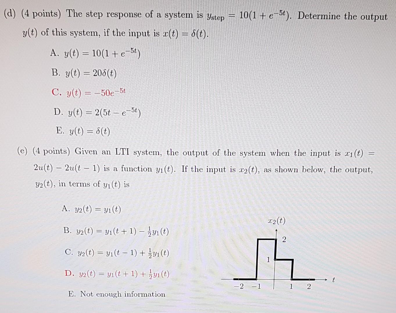 Solved d) ( 4 points) The step response of a system is ystep | Chegg.com