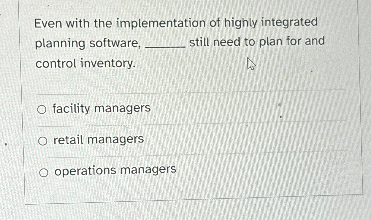 Solved Even with the implementation of highly integrated | Chegg.com