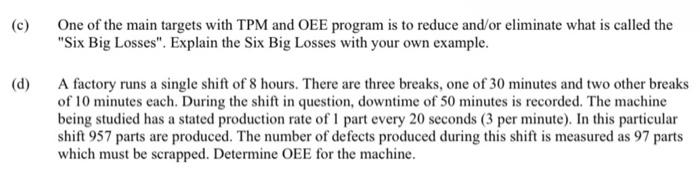 Solved One of the main targets with TPM and OEE program is | Chegg.com
