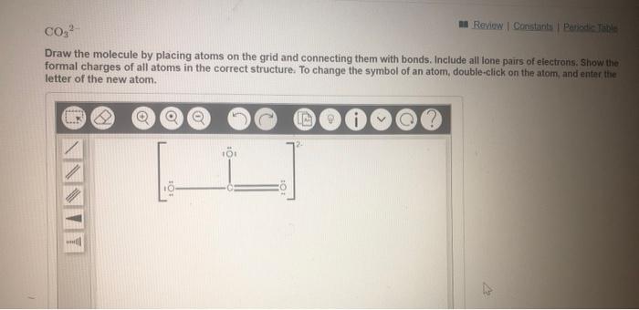 Solved Draw the molecule by placing atoms on the grid and | Chegg.com Solved Draw the molecule by placing atoms on the grid and | Chegg.com