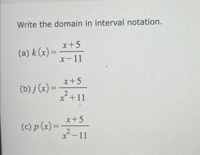 Solved write the domain in interval notations for a,b and c | Chegg.com